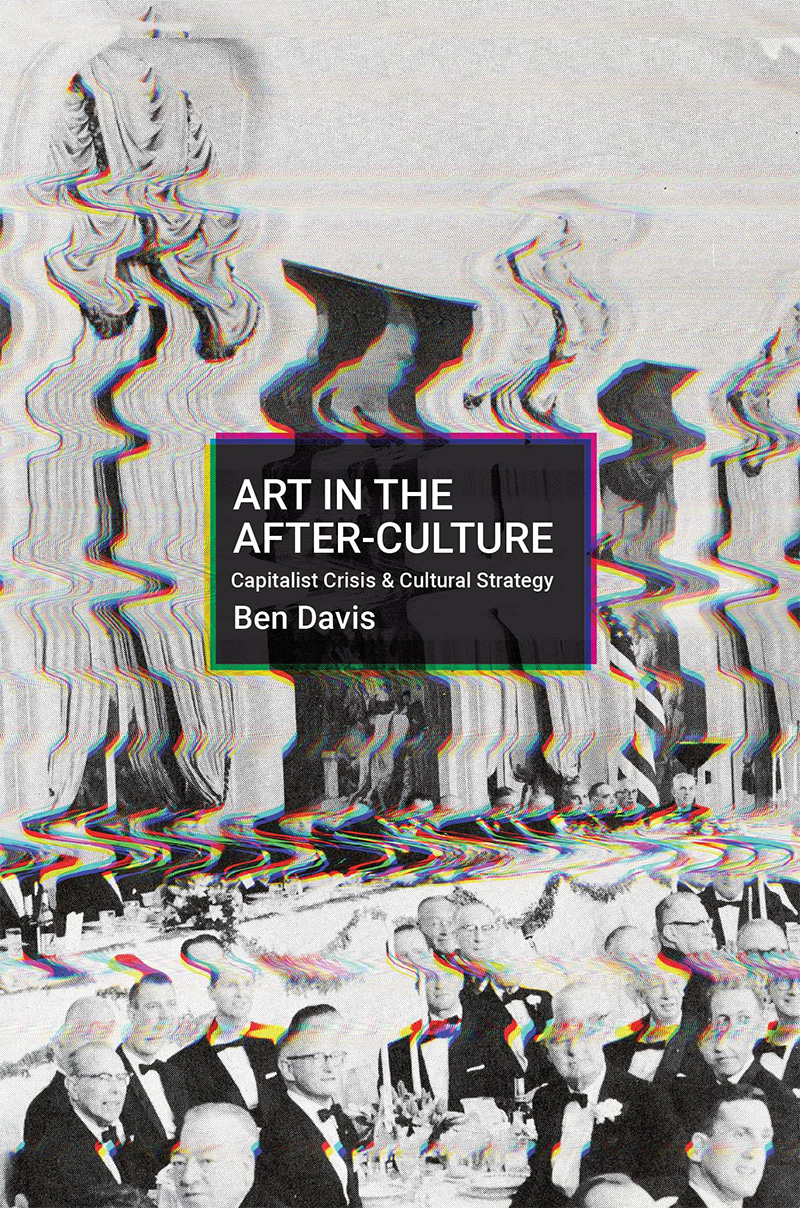 "There's A Place For Art": How Ben Davis Sees Today's And Tomorrow's ...